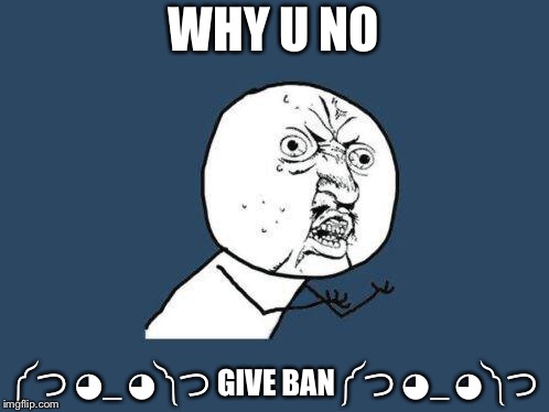 Why you no - Imgflip