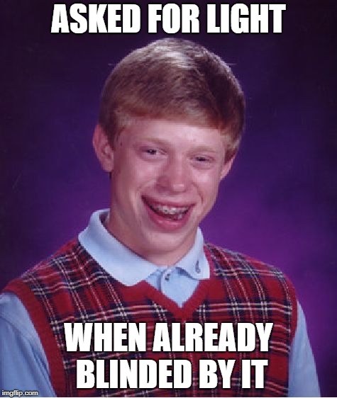Bad Luck Brian Meme - Imgflip