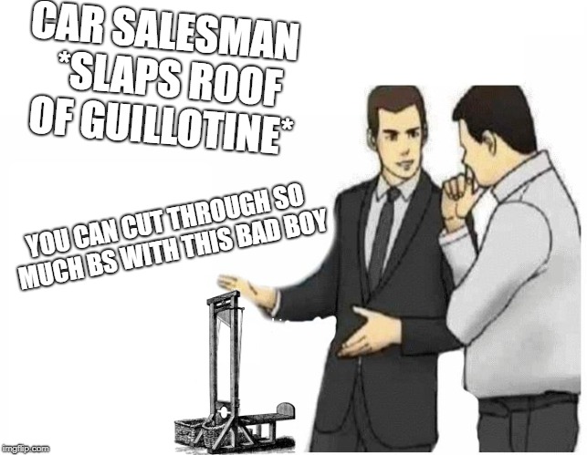 Car Salesman Slaps Hood Meme - Imgflip