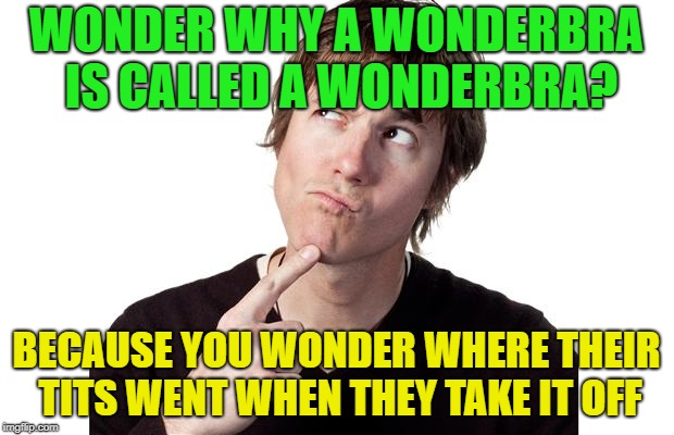 No wonder..... - Imgflip