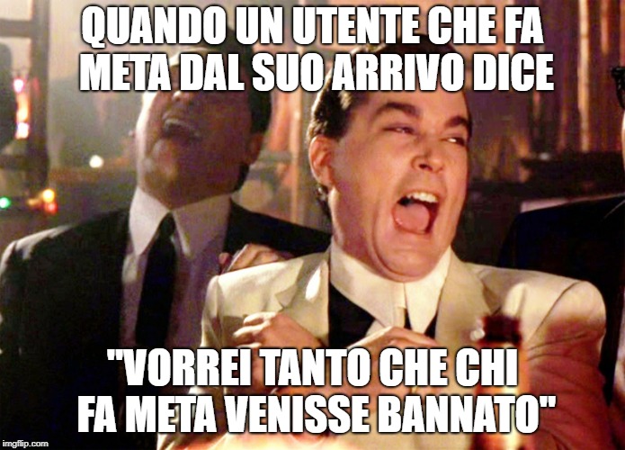 Good Fellas Hilarious Meme - Imgflip