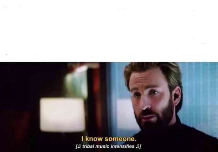 I know Someone Blank Template - Imgflip