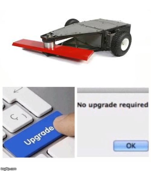 Image tagged in no upgrade required - Imgflip