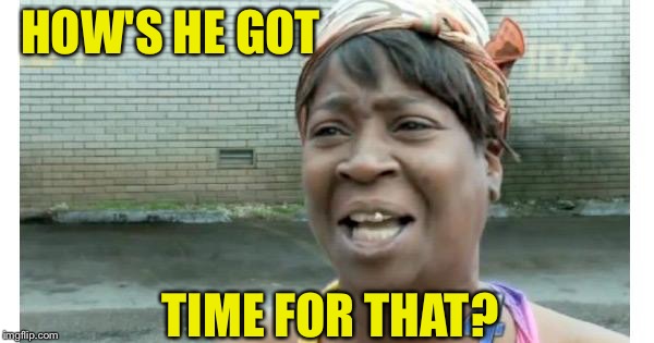 Hey, some people get pretty miffed. - Imgflip