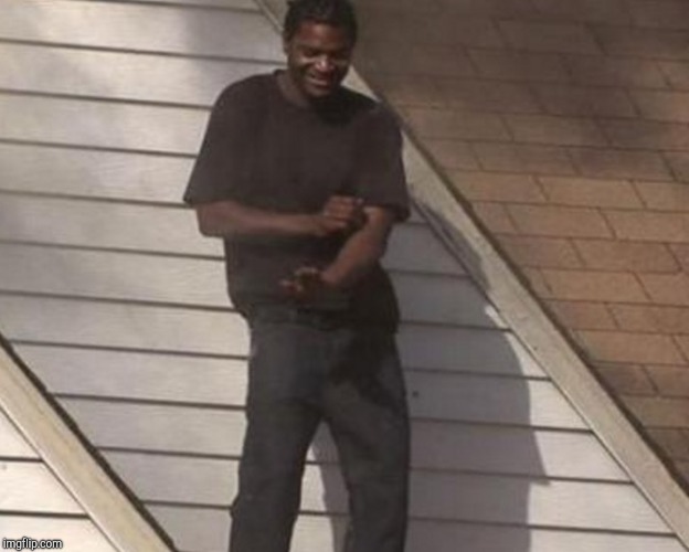 Image tagged in dances on roof - Imgflip