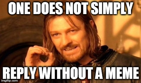 One Does Not Simply Meme - Imgflip