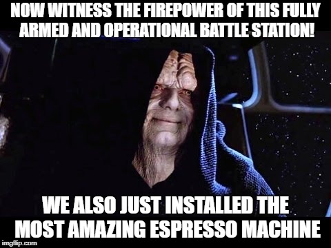 Fully operational : r/starwarscoffeememes