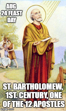 Aug. the 24th feast day - Imgflip