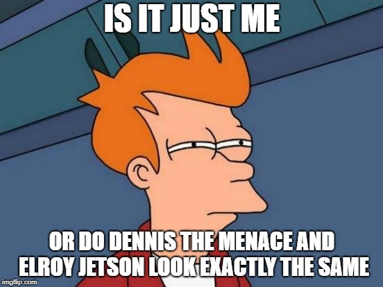 Futurama Fry Meme - Imgflip