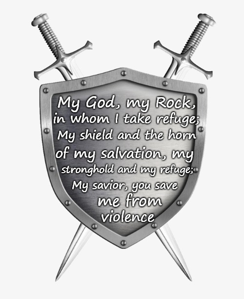 2 Samuel 22:3 God Is My Rock My Shield and My Salvation My Savior From ...