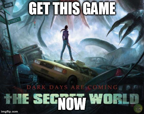 Image tagged in secretworld - Imgflip