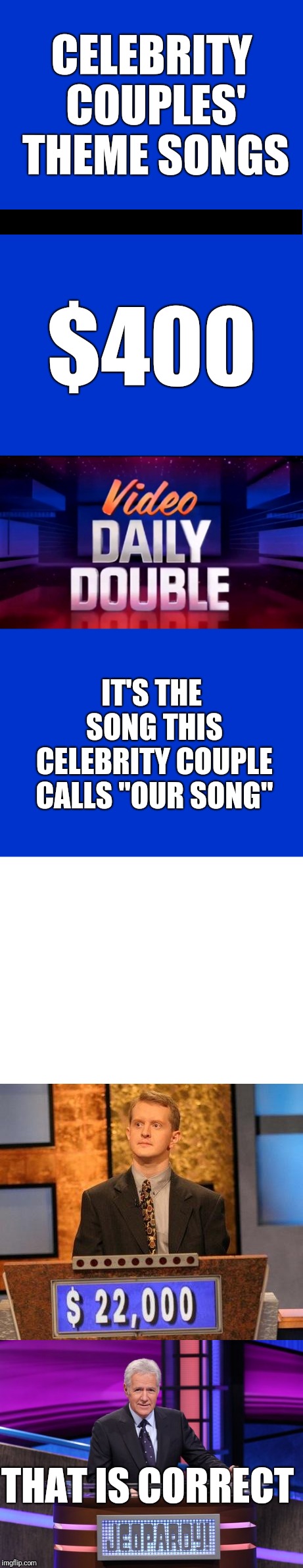 Jeopardy Celebrity Couples Theme Song Blank Blank Template Imgflip