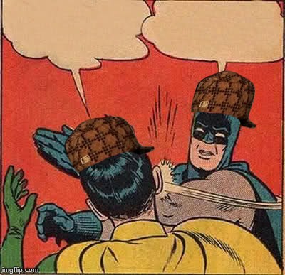 Batman Slapping Robin Meme - Imgflip