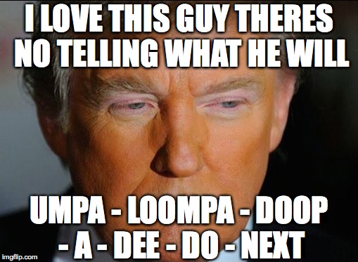 Image tagged in oop paa doo paa trump - Imgflip