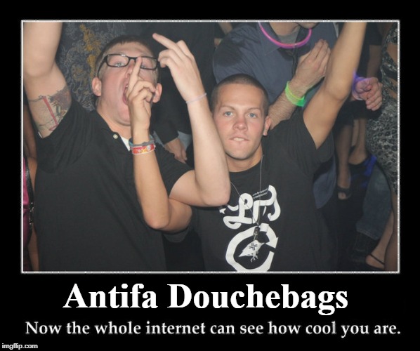 Antifa Douchebags - Imgflip
