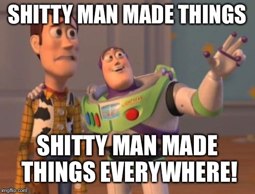 There is unfortunately no such thing as a good awesome man made thing ...