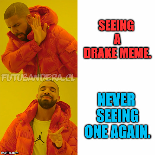 Drake Hotline Bling Meme - Imgflip