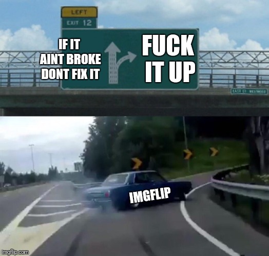 Left Exit 12 Off Ramp Meme - Imgflip