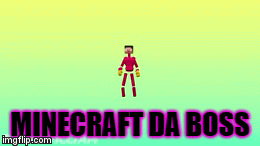 MINECRAFT DA BOSS - Imgflip
