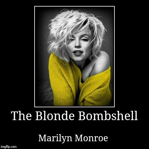 The Blonde Bombshell - Imgflip