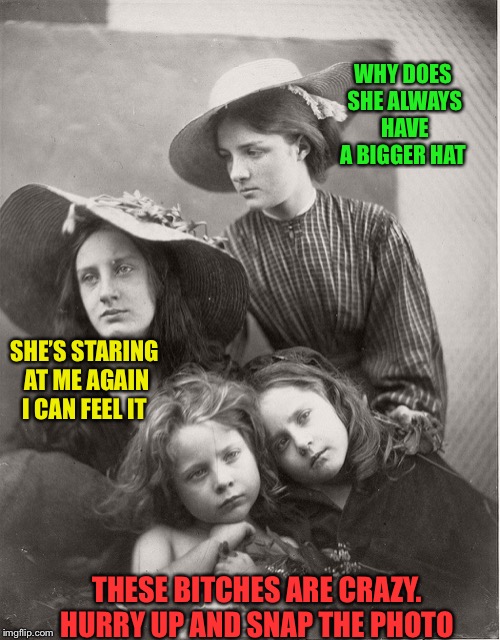 She wants her hat but also to cut her face off and wear it! - Imgflip