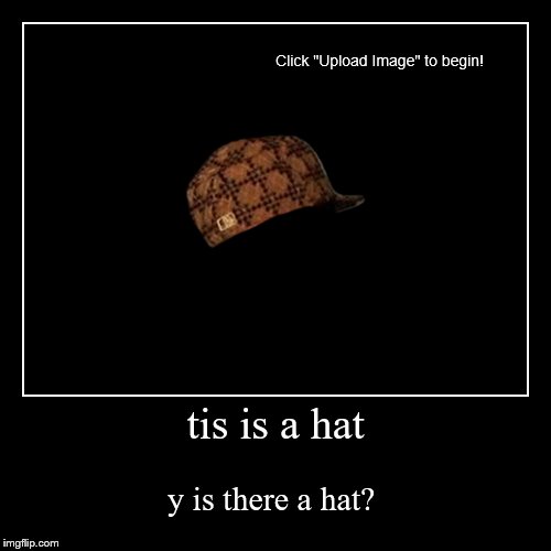 tis is a hat - Imgflip