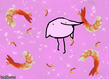 Shrimps! - Imgflip