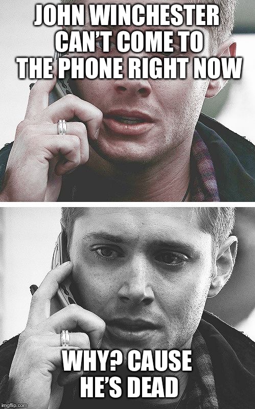 Image tagged in dean phone - Imgflip