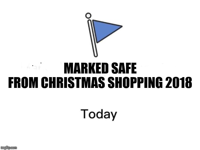 Blank Template Marked Safe Meme