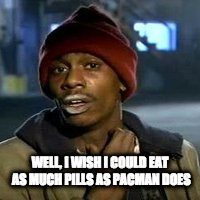 Poor pacman - Imgflip