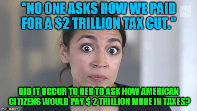 Crazy Alexandria Ocasio-Cortez - Imgflip