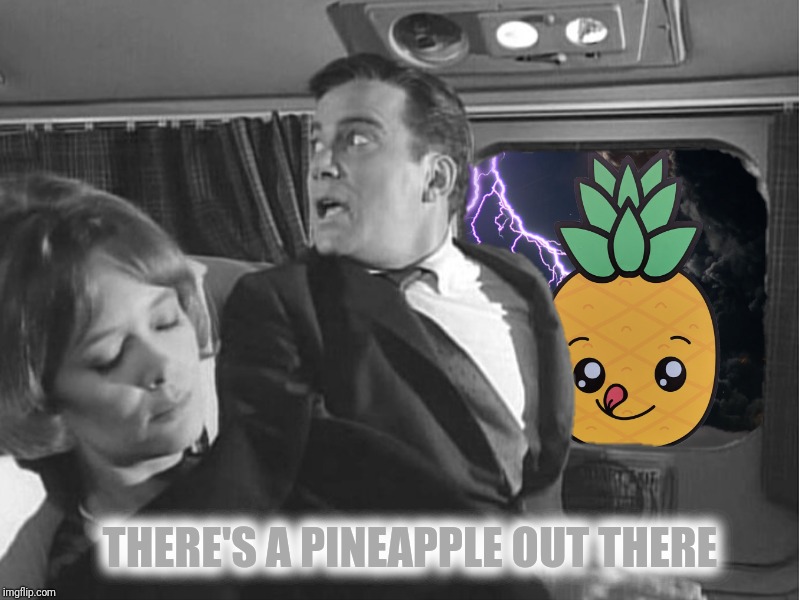 I'm flying Pineapple Express. - Imgflip