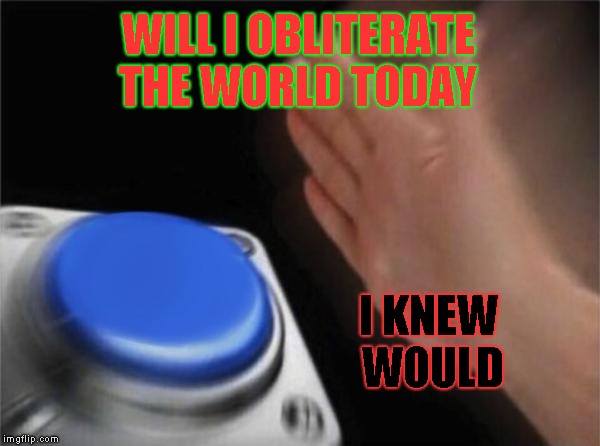 Blank Nut Button Meme - Imgflip