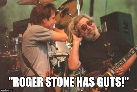 Image tagged in roger stone has guts - Imgflip
