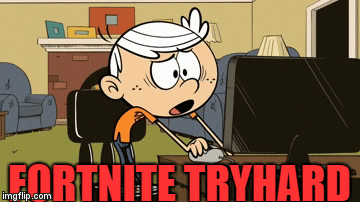 Fortnite Tryhard - Imgflip