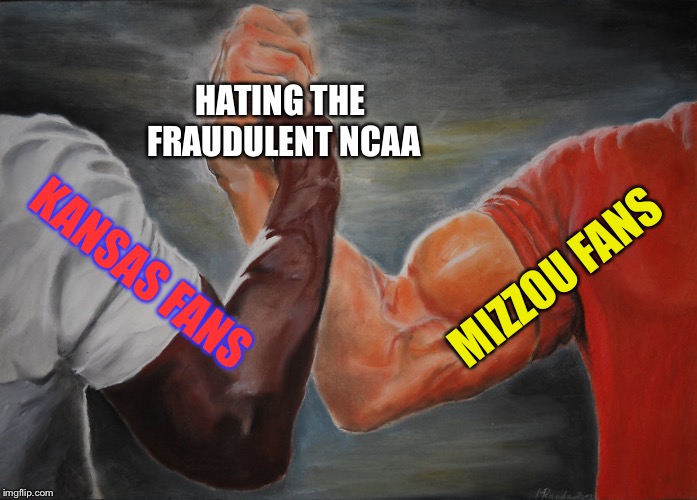 They said nothing could bring us together. Get bent, NCAA!! - Imgflip