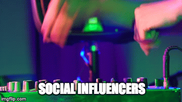 social influencers - Imgflip