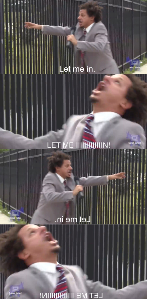 Let Me In Meme Templates Photos Idea