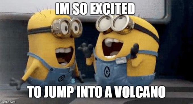 Excited Minions Meme Imgflip