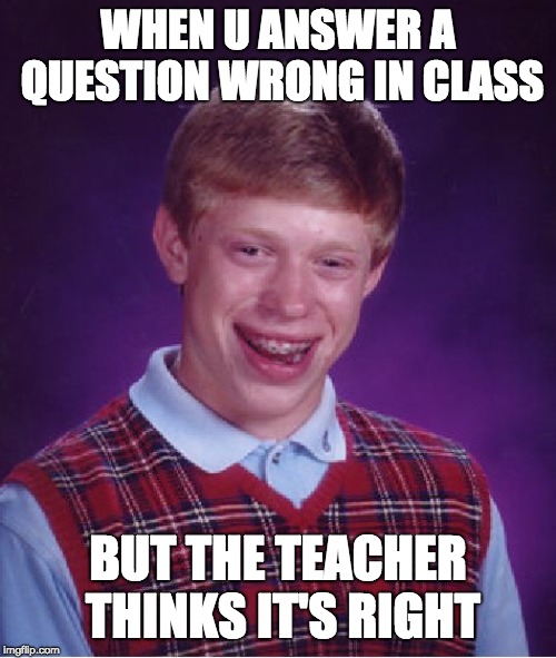 Bad Luck Brian Meme - Imgflip