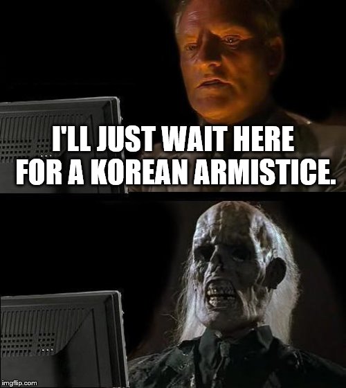 I'll Just Wait Here Meme - Imgflip
