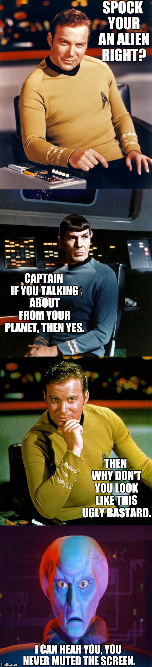 Image tagged in star trek,captain kirk,kirk,spock,ugly,alien - Imgflip