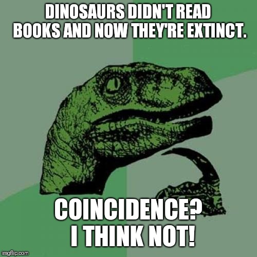 Philosoraptor Meme - Imgflip