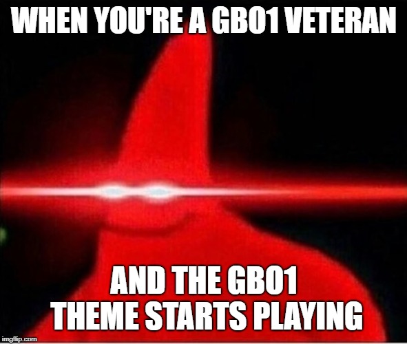 Meme/image/gif link thread for those GBO2 moments. : GBO2