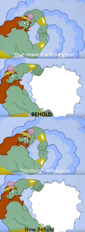 Your Reward Will Be Great Blank Template Imgflip