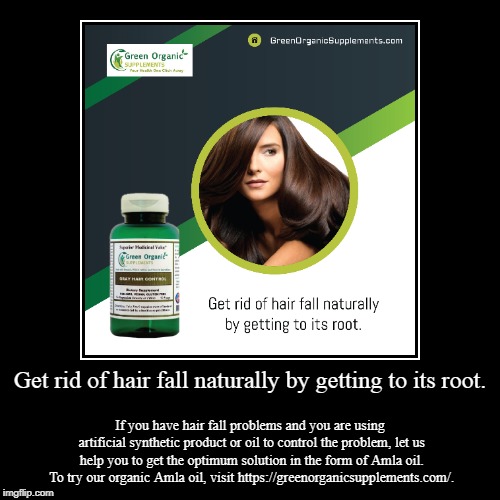 Get rid of hair fall naturally by getting to its root. - Imgflip