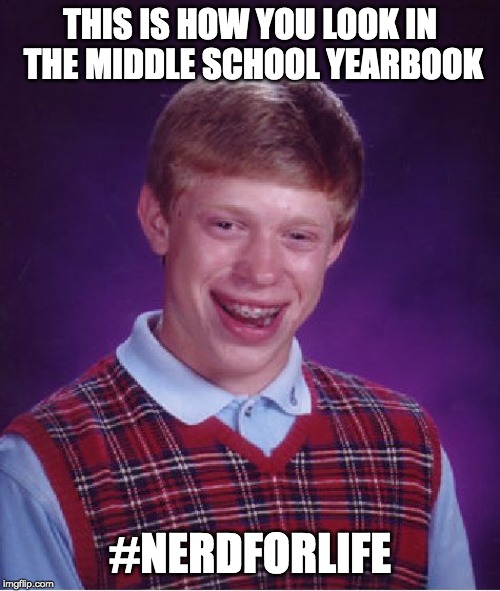 Bad Luck Brian Meme - Imgflip