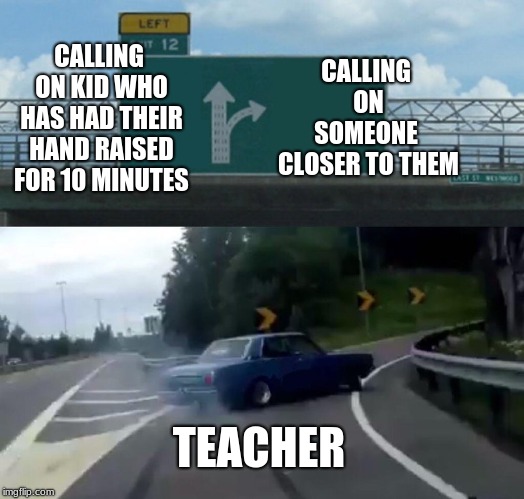 Left Exit 12 Off Ramp Meme - Imgflip