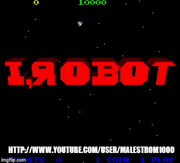 YOUTUBE: Arcade Game: I, Robot (1983 Atari) (1/5) by Old Classic Retro Gaming - Imgflip