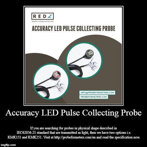 Accuracy LED Pulse Collecting Probe - Imgflip